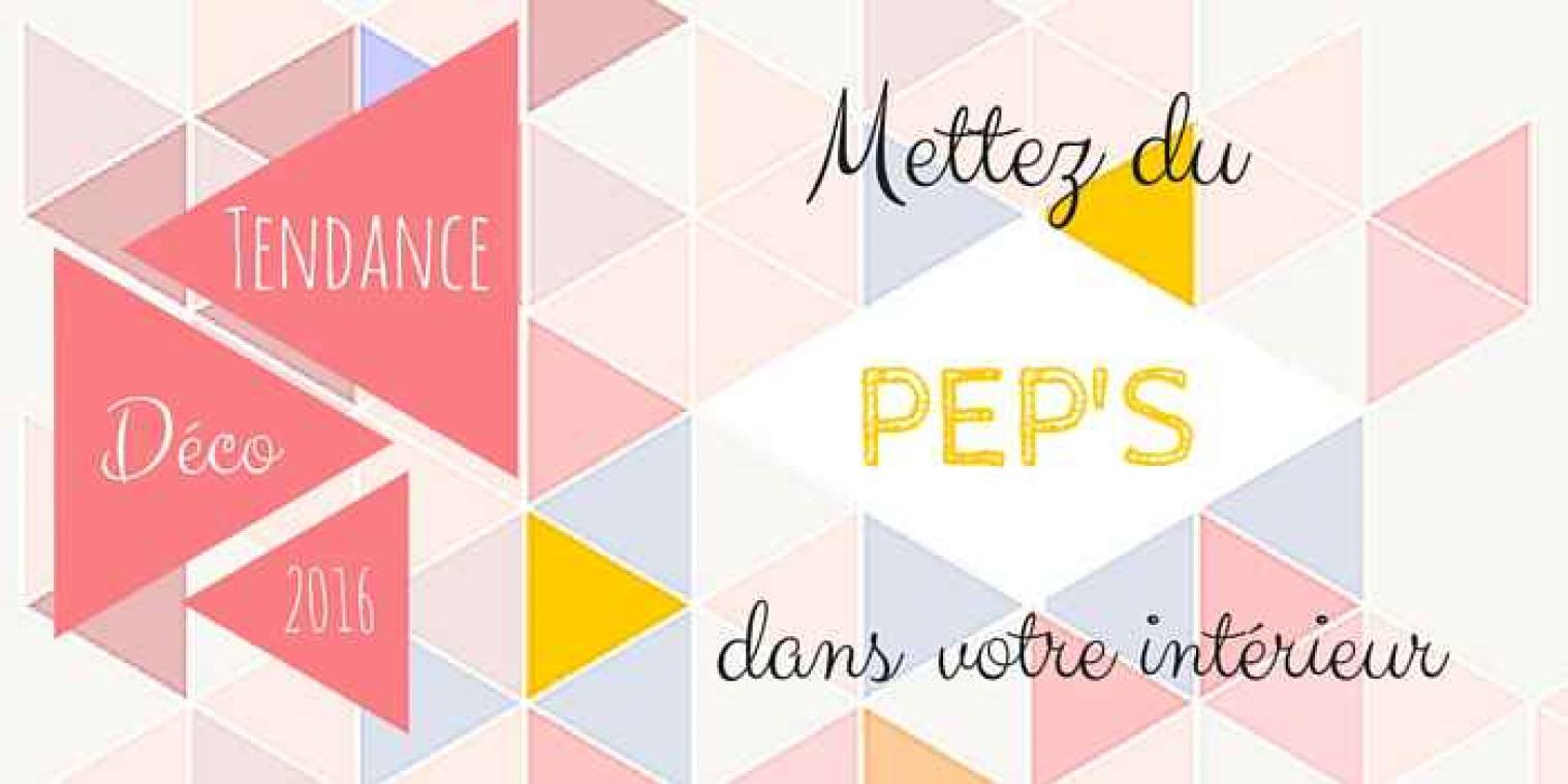 Tendance déco 2016 : des idées qui donnent du pep's à votre intérieur ...